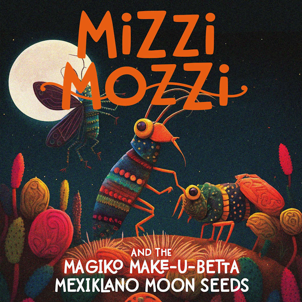 Mizzi Mozzi And The Magiko Make-U-Betta Mexiklano Moon Seeds by Alannah ...