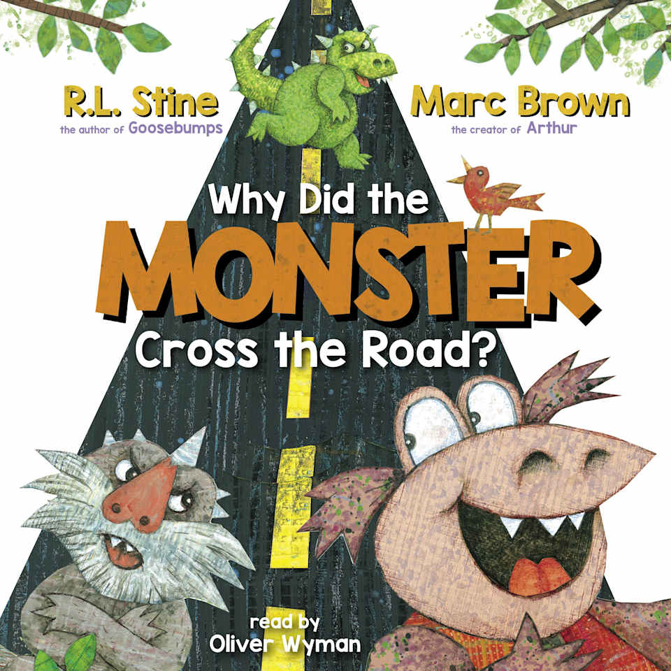 Why Did the Monster Cross the Road? by Marc Brown & R. L. Stine - Audiobook