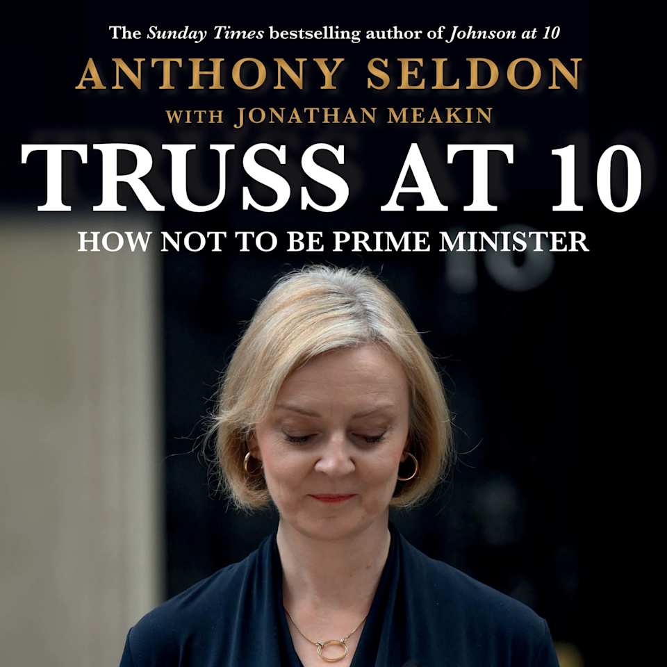Truss at 10 by Anthony Seldon & Jonathan Meakin - Audiobook