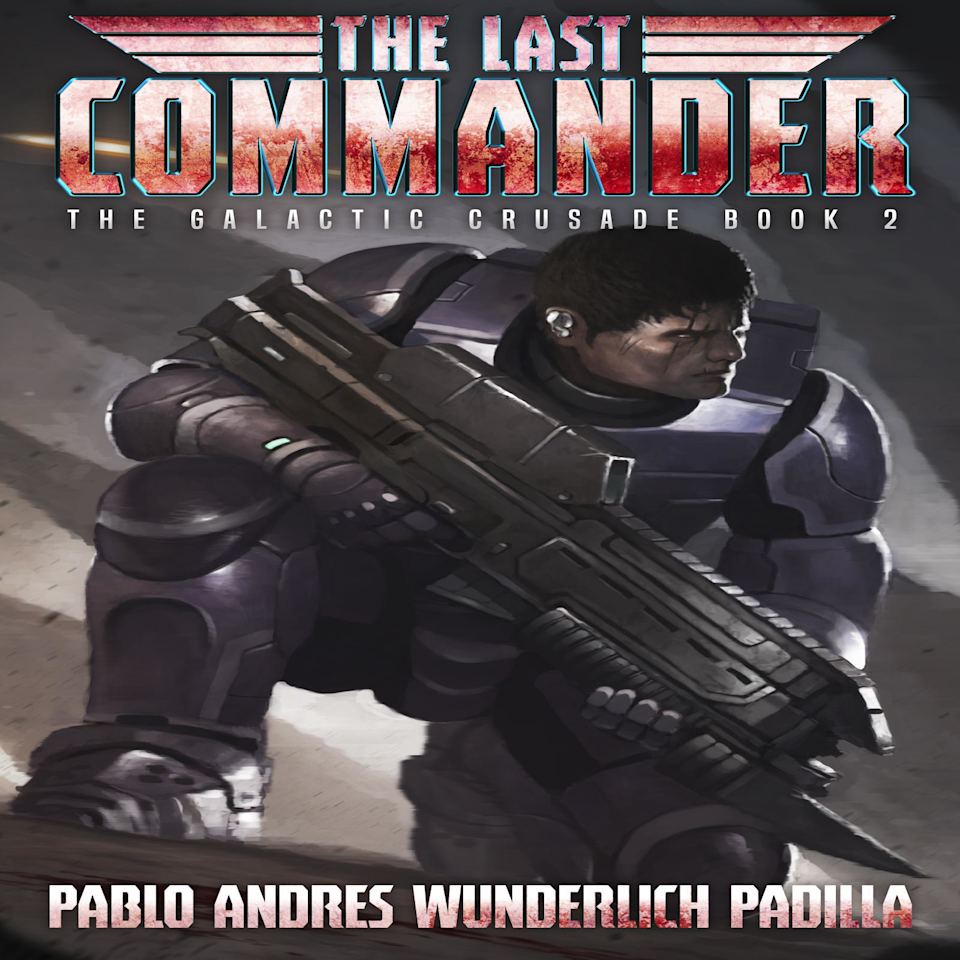The Last Commander by Pablo Andres Wunderlich Padilla - Audiobook