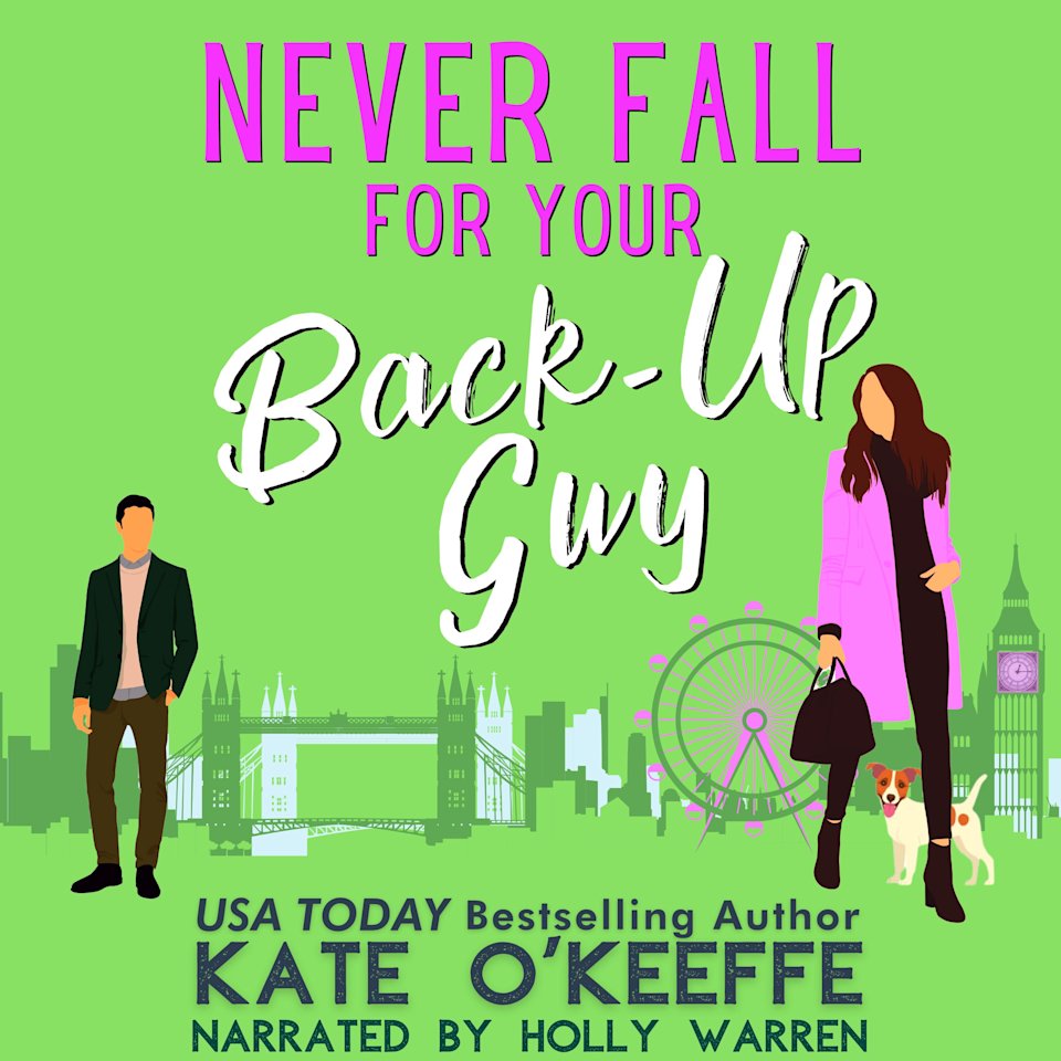 Never Fall for Your Back-Up Guy by Kate O'Keeffe - Audiobook