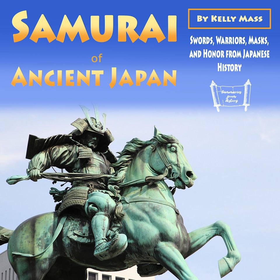Samurai of Ancient Japan by Kelly Mass - Audiobook