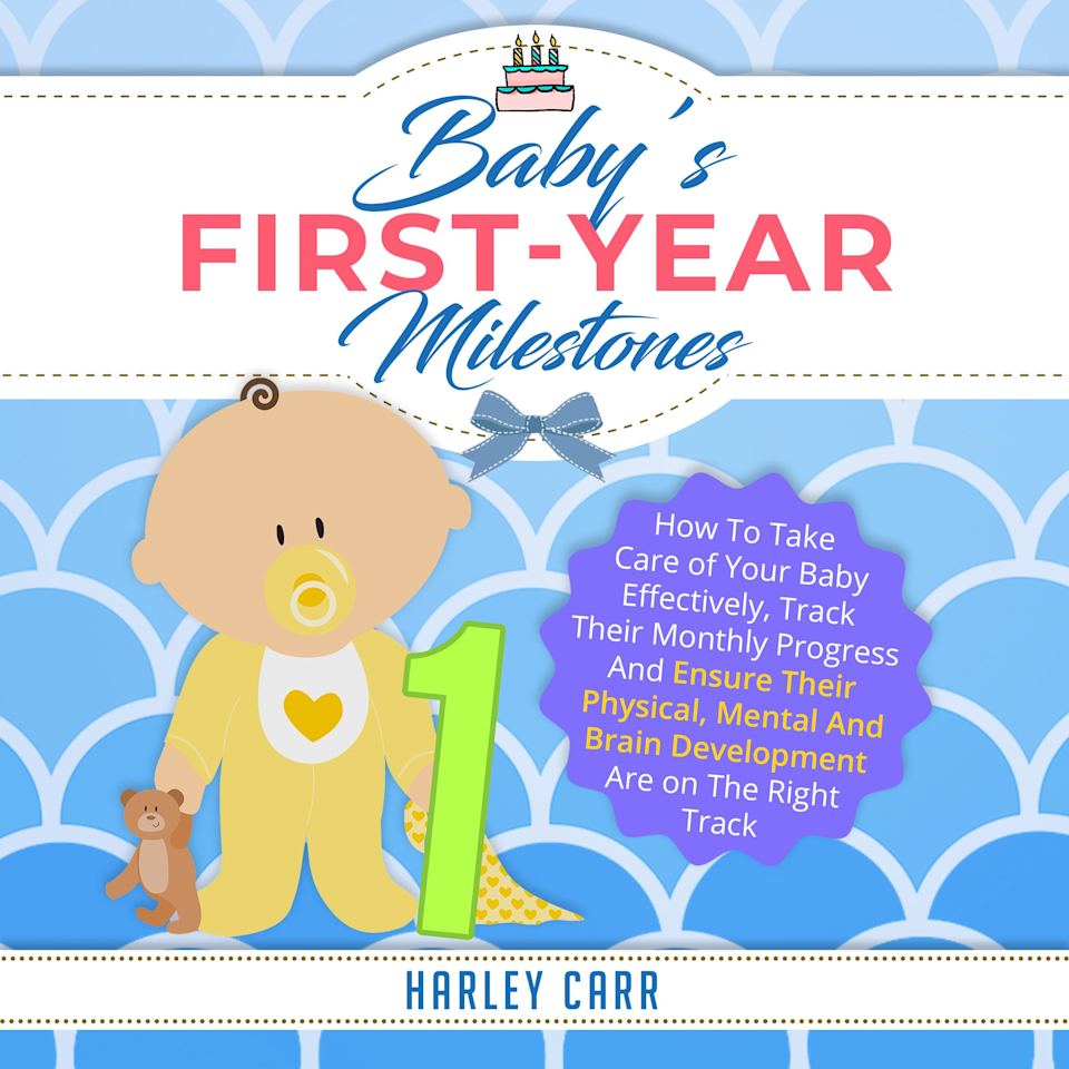 Baby’s First-Year Milestones by Harley Carr - Audiobook