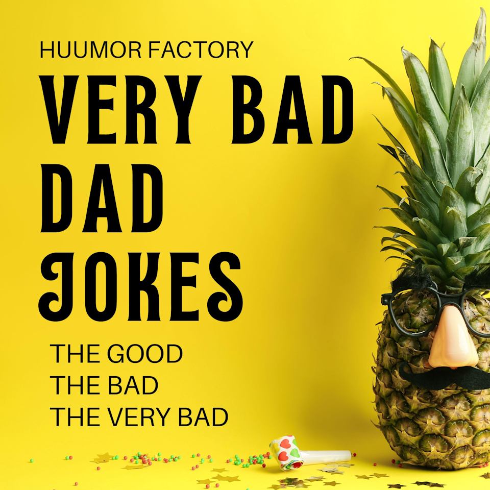 Very Bad Dad Jokes: The Good, The Bad, The Very Bad by Huumor Factory ...