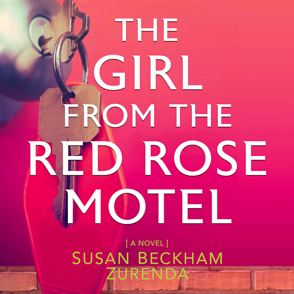 The Girl From the Red Rose Motel by Susan Beckham Zurenda - Audiobook