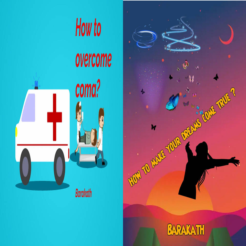 How to overcome coma? How to make your dreams come true? by Barakath ...