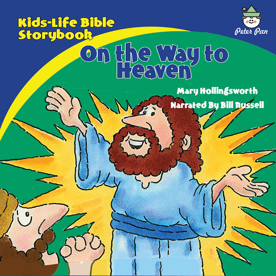 Kids-Life Bible Storybook—On the Way to Heaven by Mary Hollingsworth ...