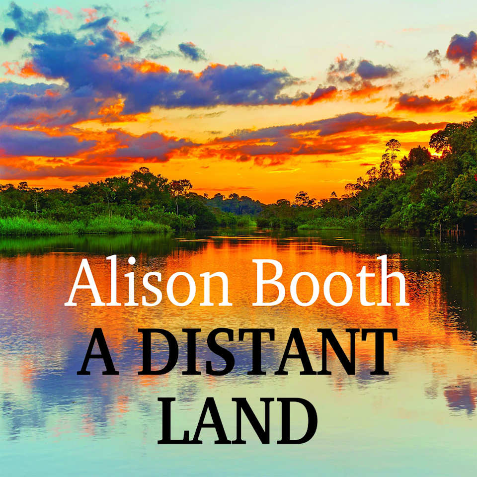 A Distant Land by Alison Booth - Audiobook