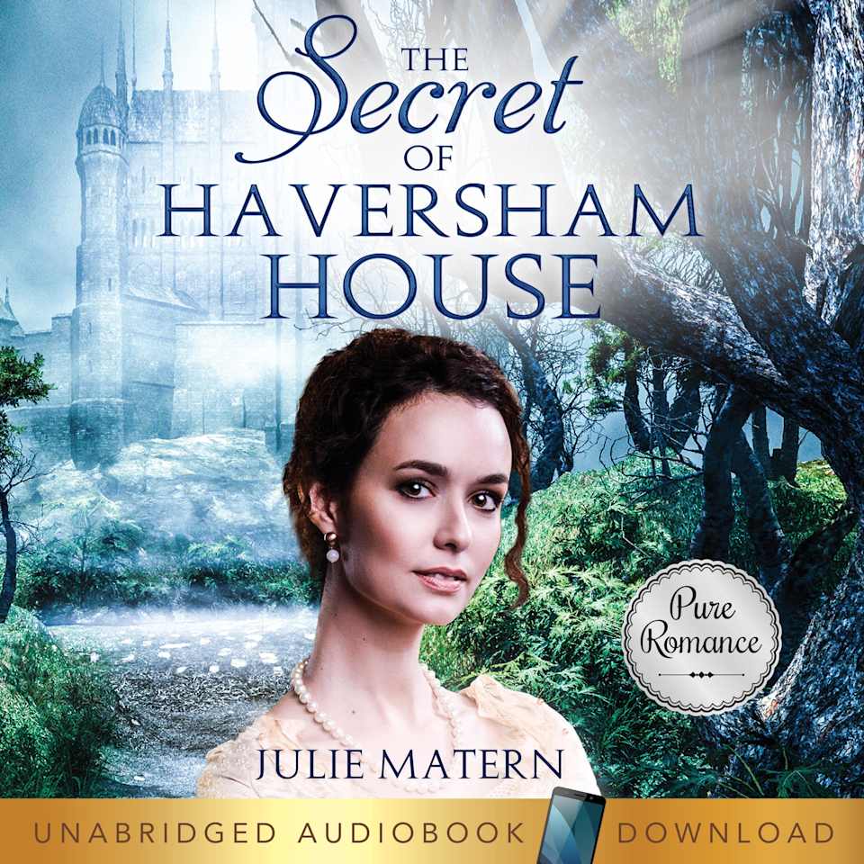 The Secret of Haversham House by Julie Matern - Audiobook
