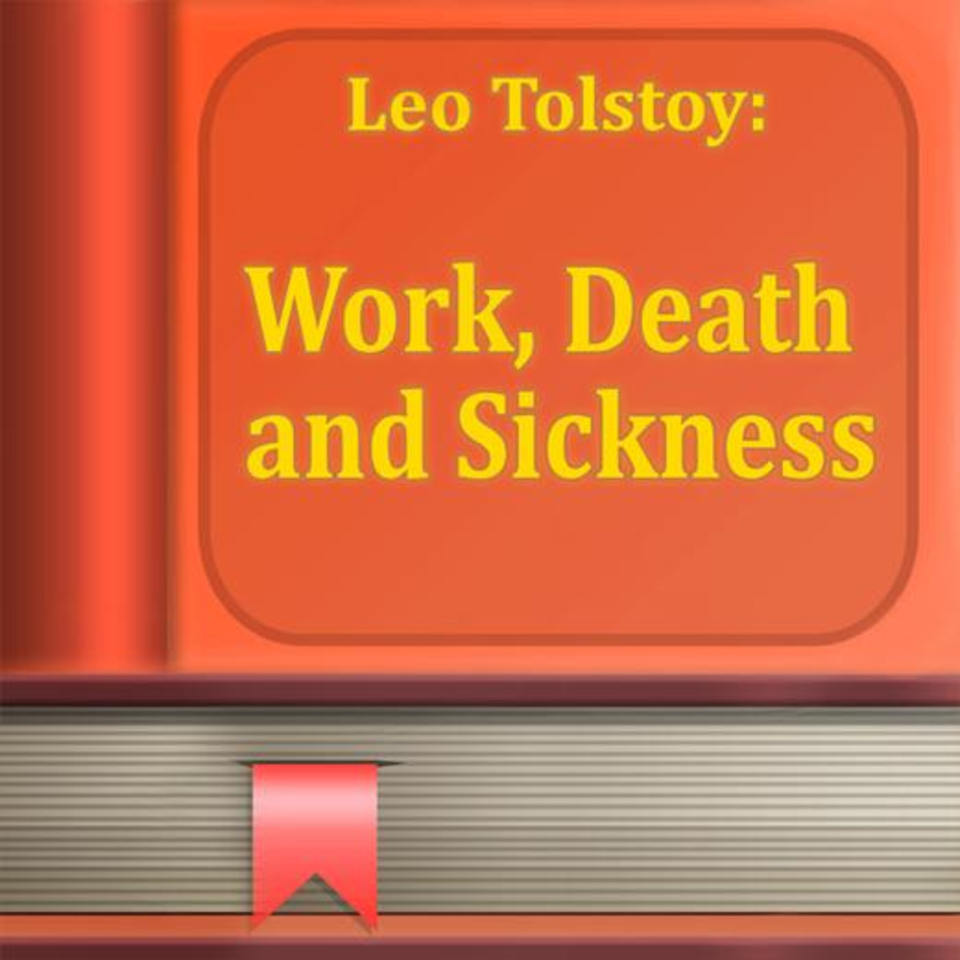 Work Death And Sickness By Leo Tolstoy Audiobook