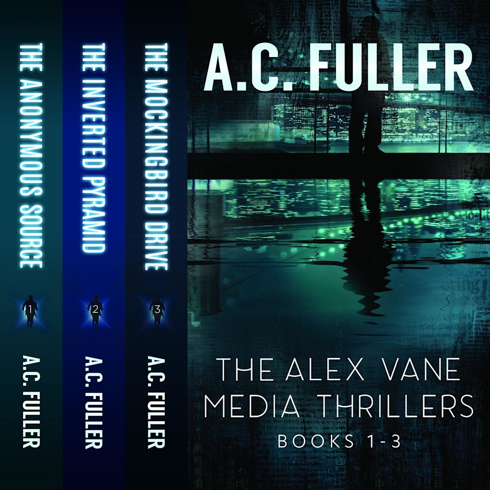 The Alex Vane Media Thrillers: Books 1-3 by A.C. Fuller - Audiobook