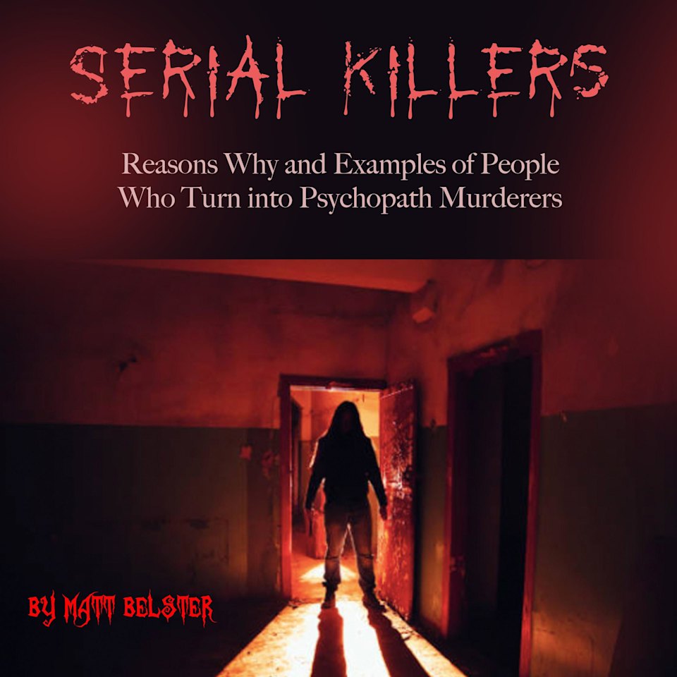 Serial Killers by Matt Belster - Audiobook