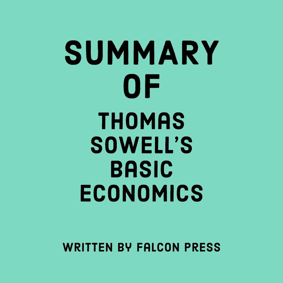 Summary of Thomas Sowell's Basic Economics by Falcon Press - Audiobook