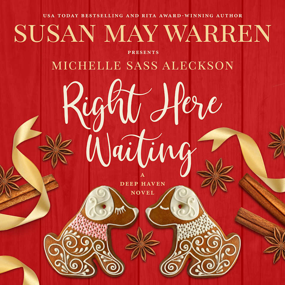 Right Here Waiting by Michelle Sass Aleckson & Susan May Warren - Audiobook