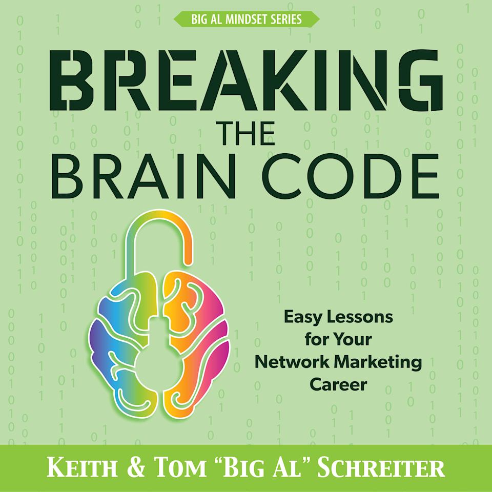 Breaking the Brain Code by Keith Schreiter & Tom "Big Al" Schreiter ...