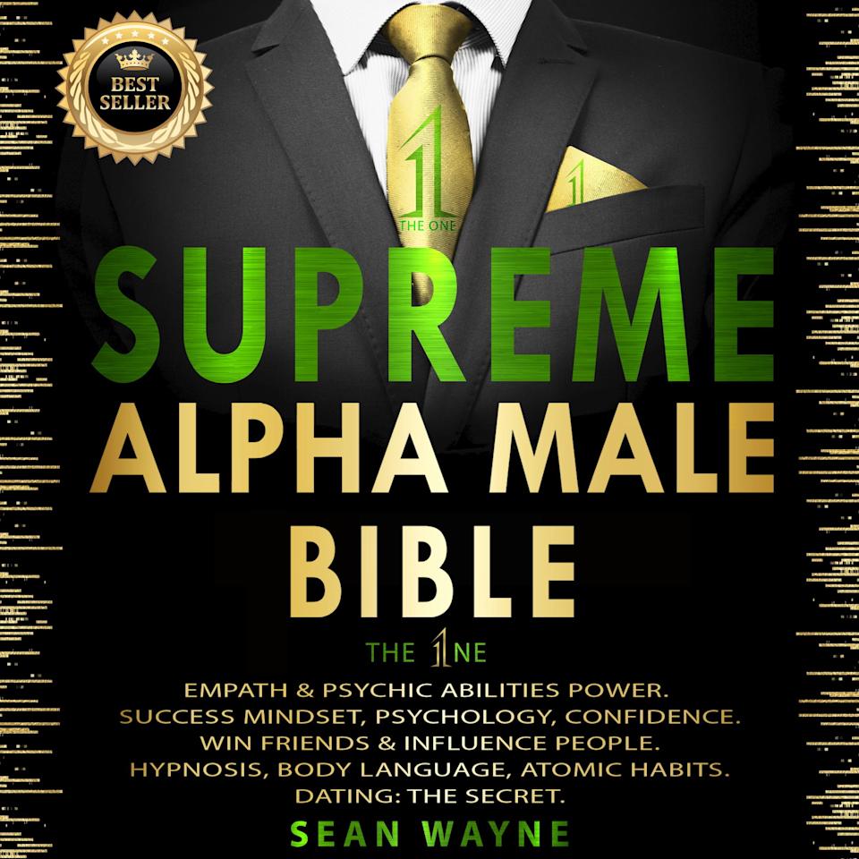 SUPREME ALPHA MALE BIBLE. The 1ne by SEAN WAYNE - Audiobook
