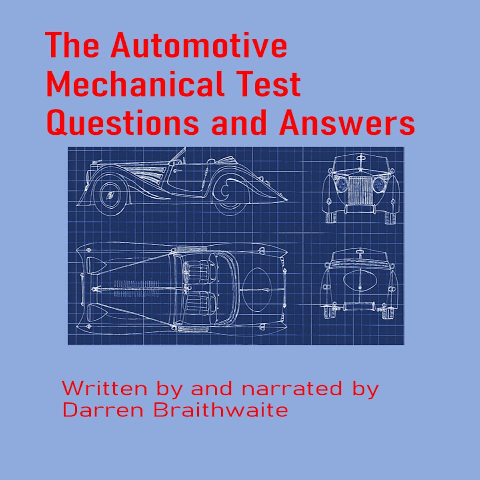 The Automotive Mechanical test Questions and Answers by Darren ...