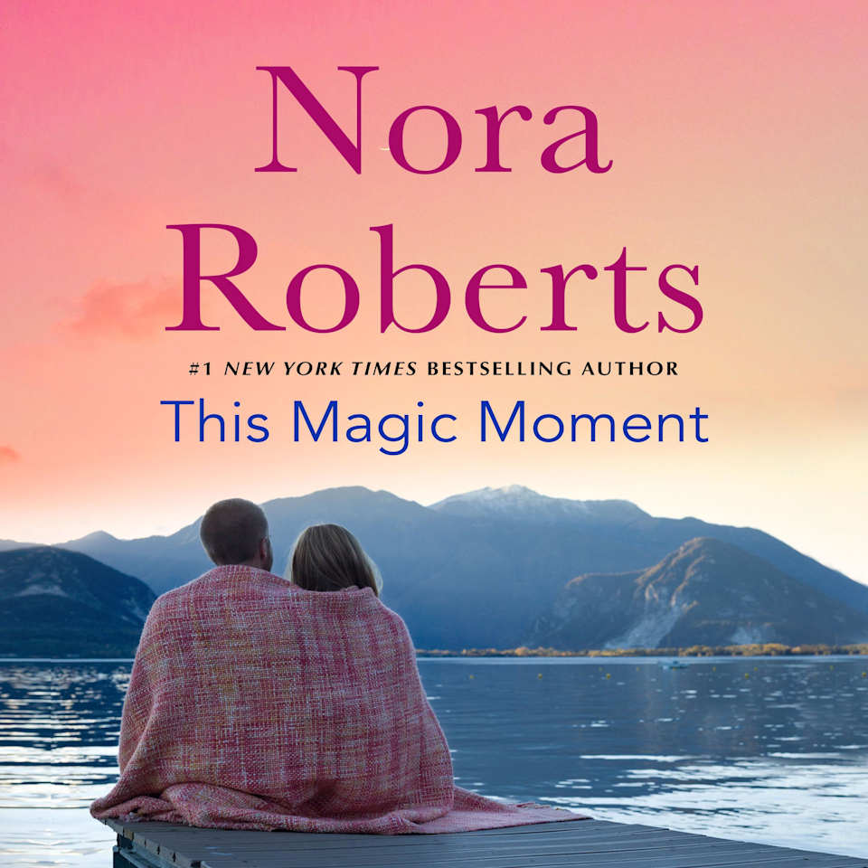 This Magic Moment by Nora Roberts - Audiobook