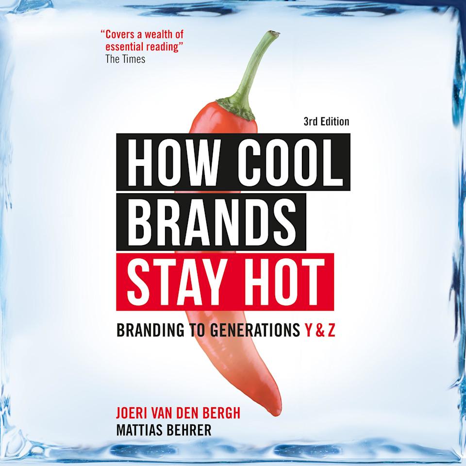 How Cool Brands Stay Hot by Joeri Van den Bergh & Mattias Behrer ...