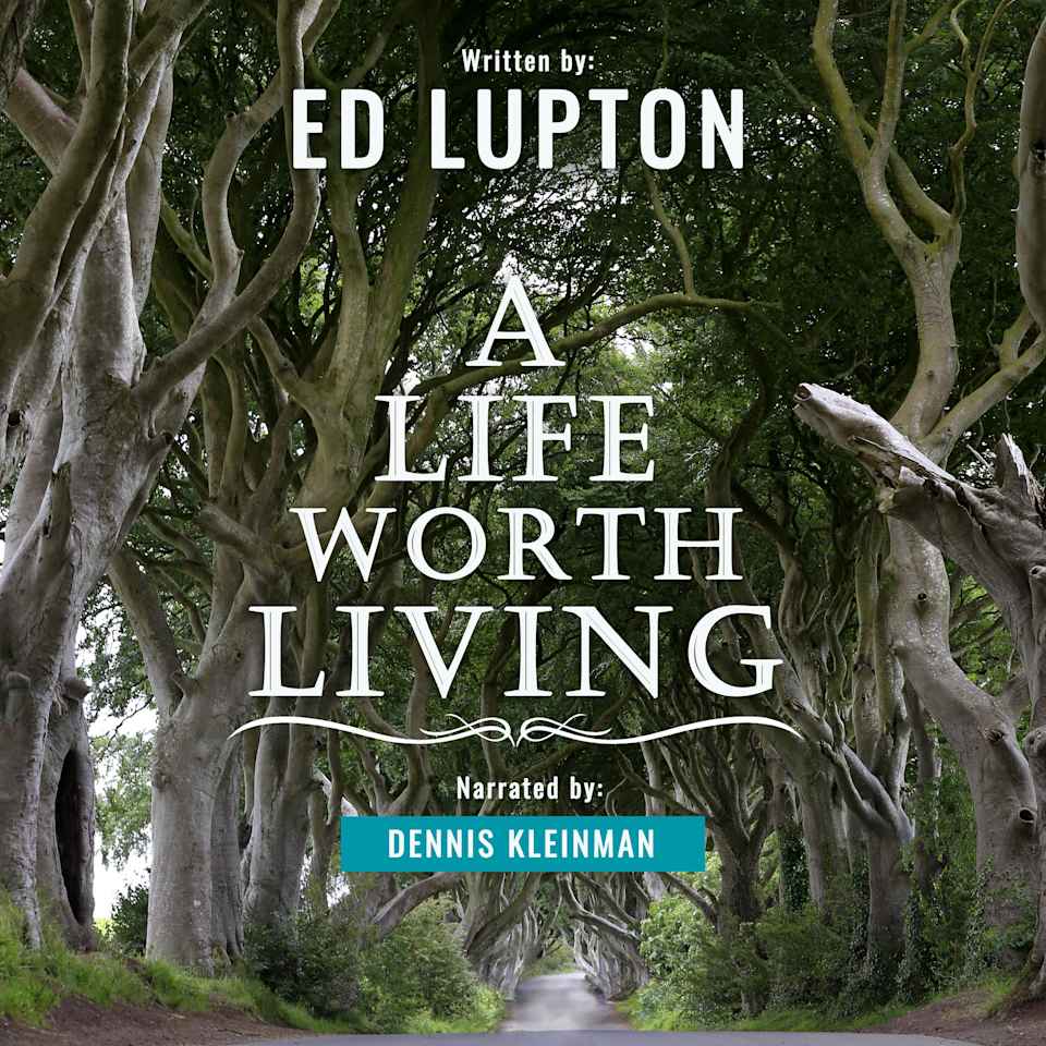 A Life Worth Living by Ed Lupton - Audiobook