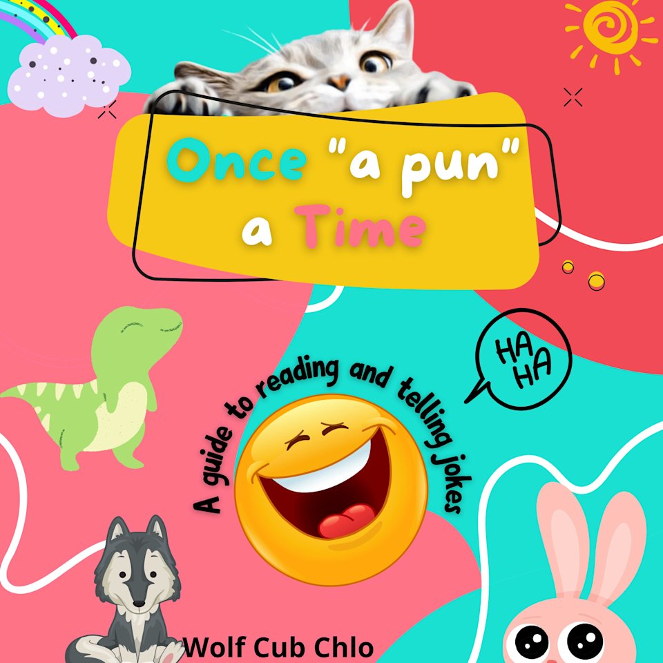 Once a Pun a Time - a guide to reading and telling jokes for kids by ...