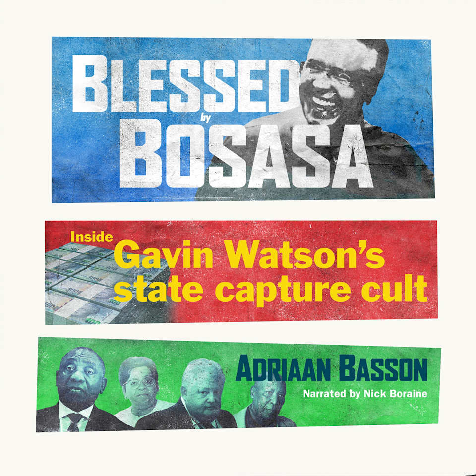 Blessed by Bosasa by Adriaan Basson - Audiobook