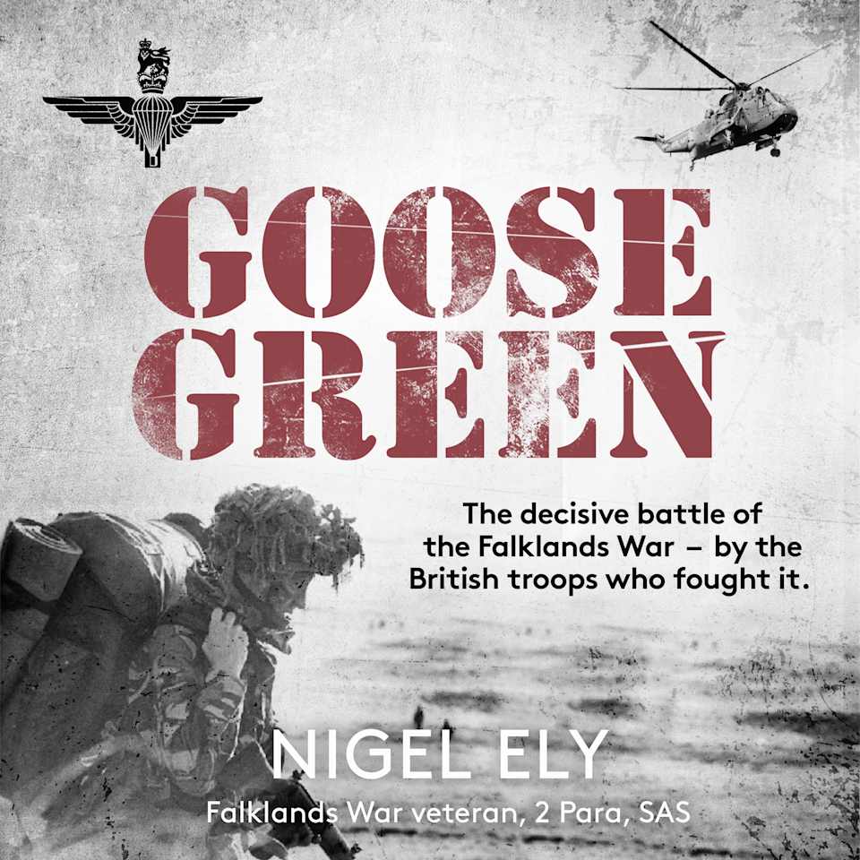 Goose Green by Nigel Ely - Audiobook