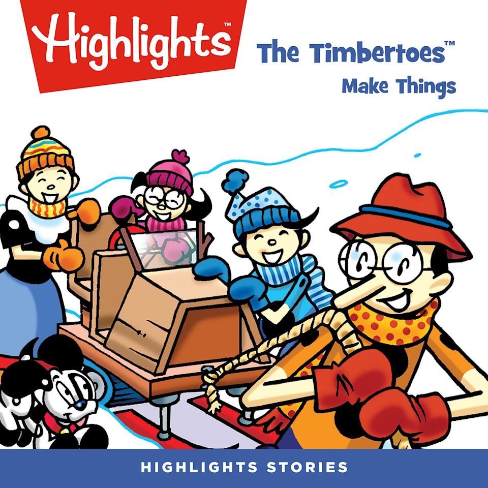 The Timbertoes Make Things by Highlights for Children - Audiobook
