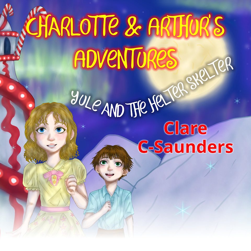 Charlotte & Arthur’s Adventures by Clare C-Saunders - Audiobook