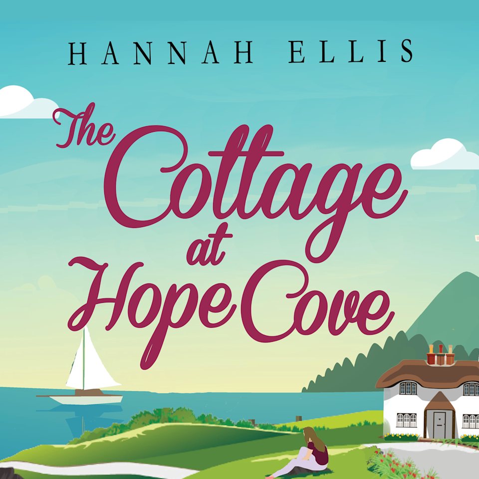 The Cottage at Hope Cove by Hannah Ellis - Audiobook