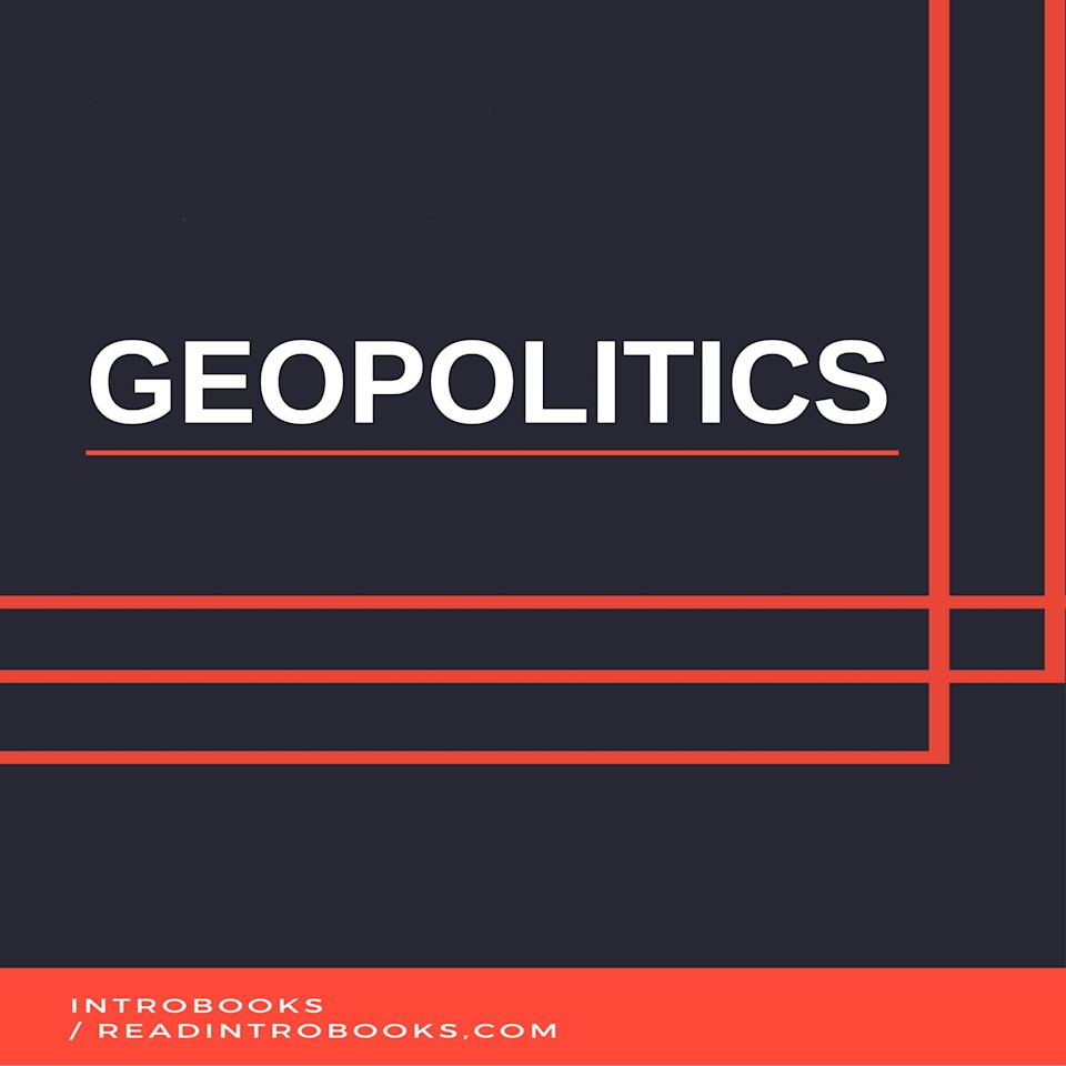 Geopolitics by IntroBooks - Audiobook
