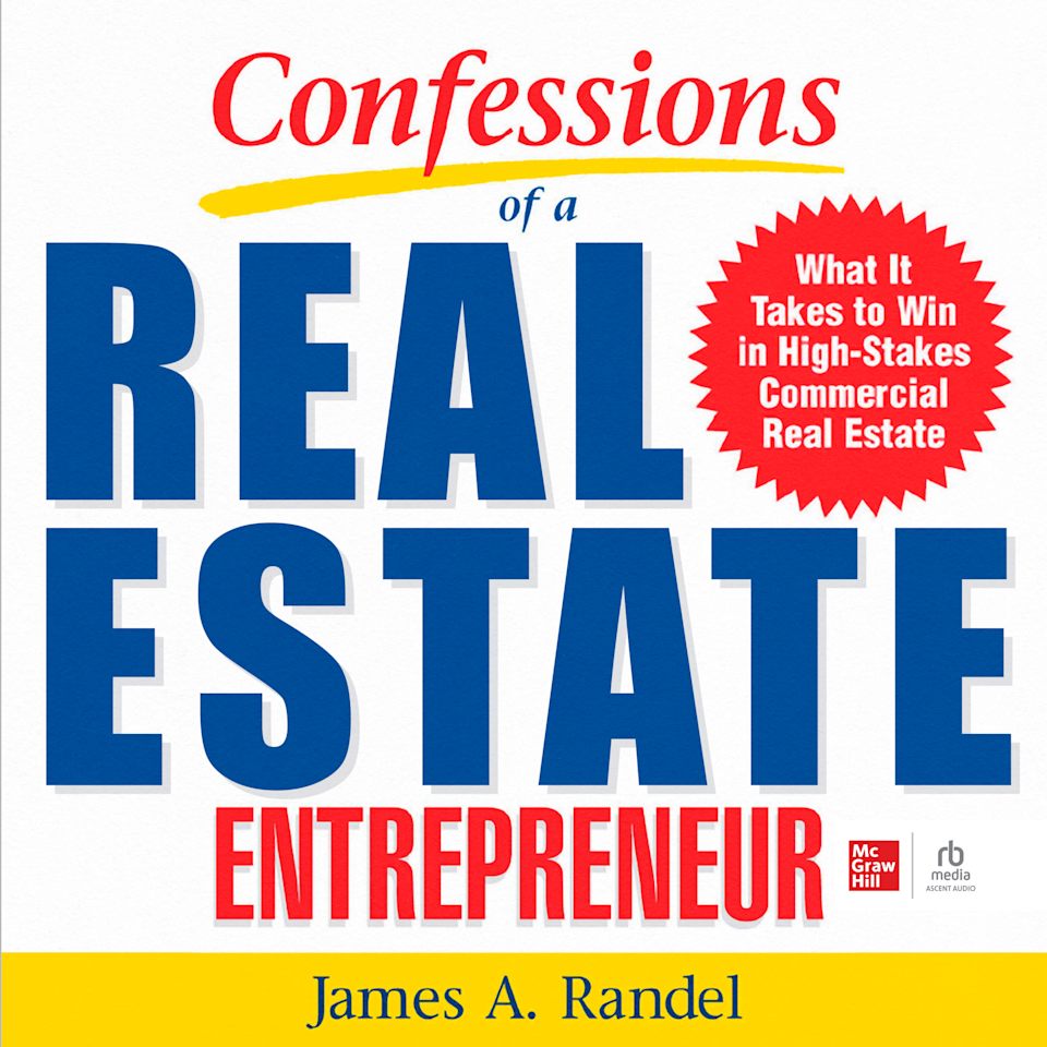 Confessions of a Real Estate Entrepreneur by James A. Randel - Audiobook