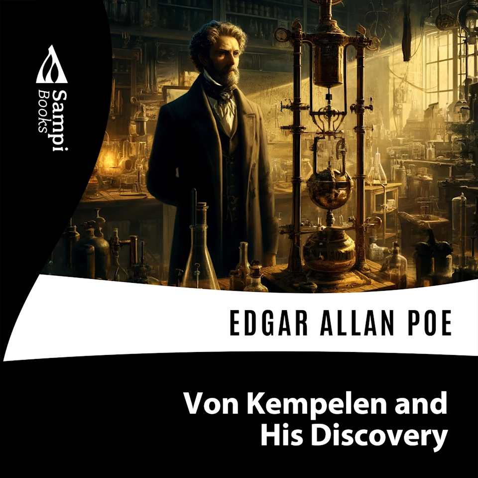 Von Kempelen and his Discovery by Edgar Allan Poe & Sampi Books - Audiobook