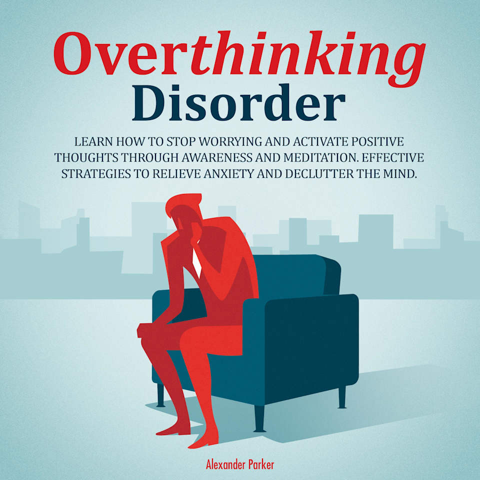 Overthinking Disorder by Alexander Parker - Audiobook