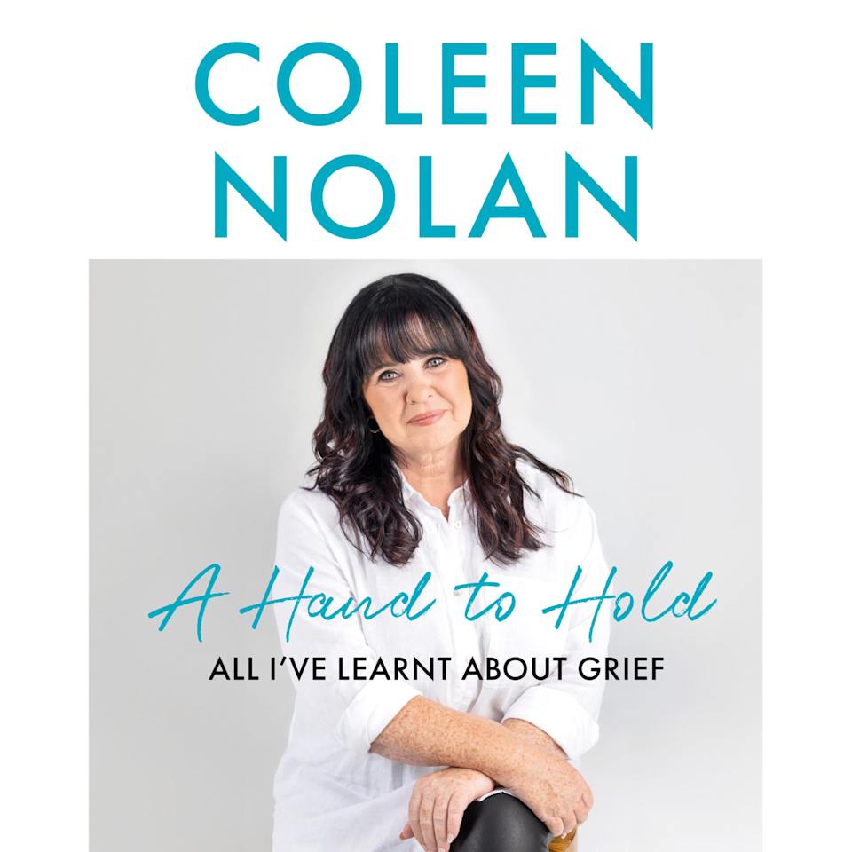 A Hand to Hold: All I’ve Learnt About Grief by Coleen Nolan & Julie ...