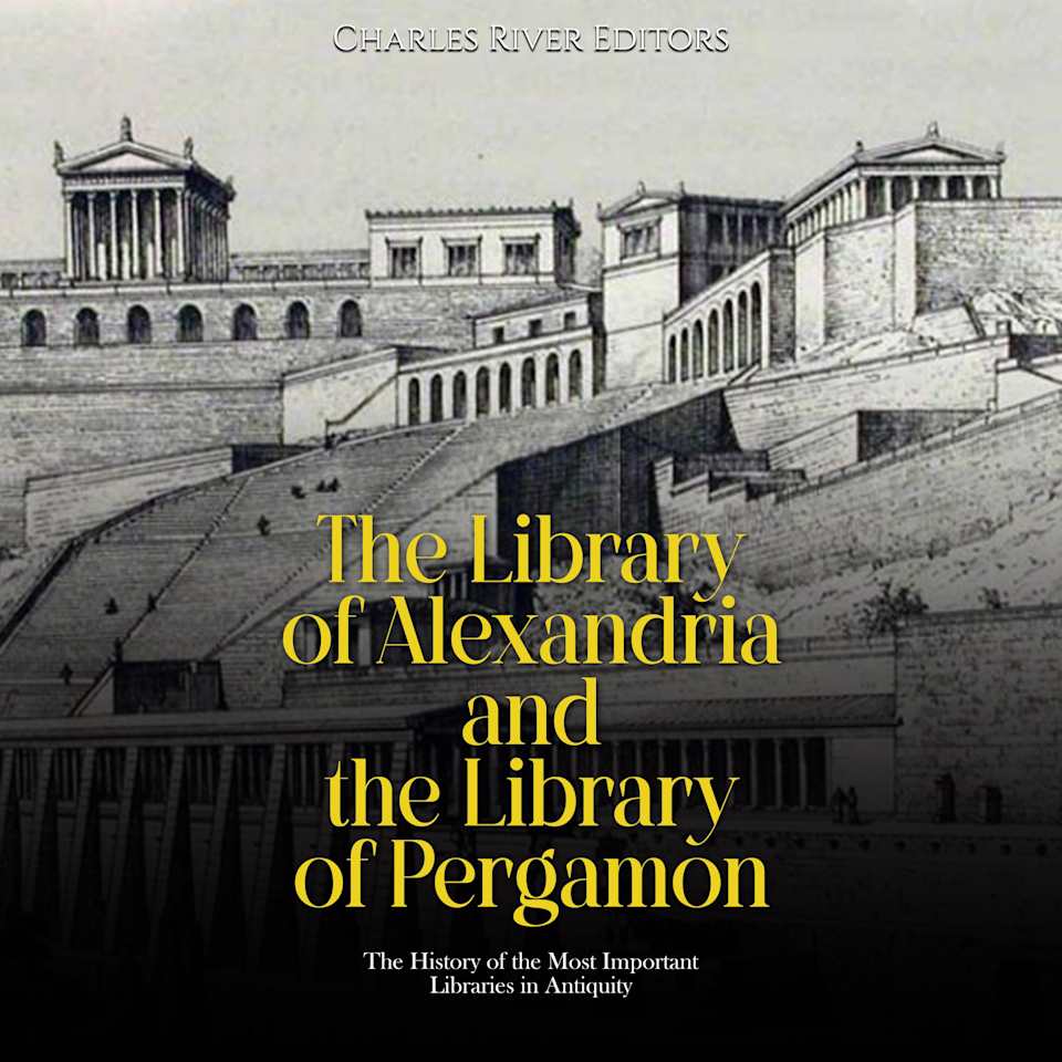 The Library of Alexandria and the Library of Pergamon: The History of ...
