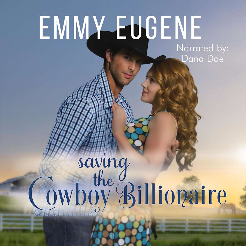 Saving the Cowboy Billionaire by Emmy Eugene - Audiobook