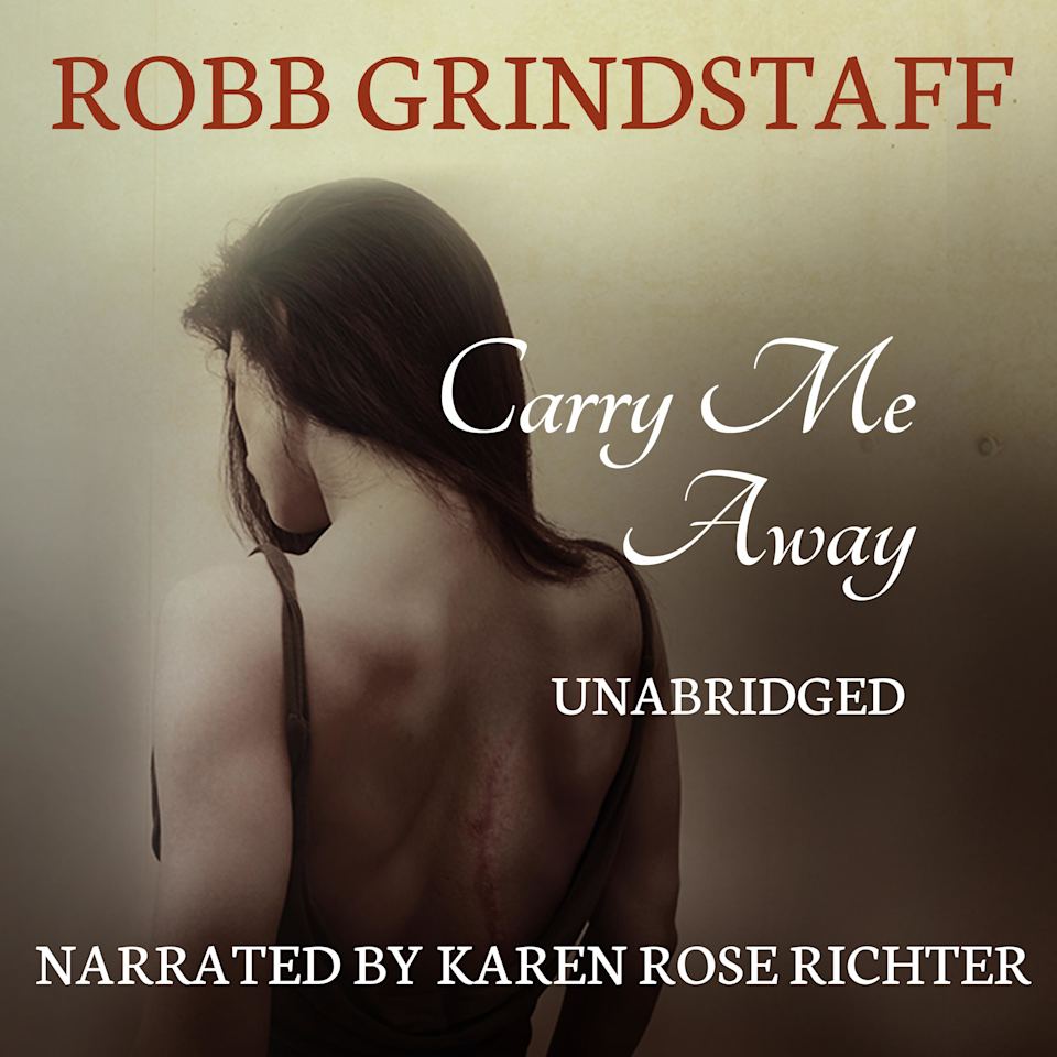 Carry Me Away by Robb Grindstaff - Audiobook