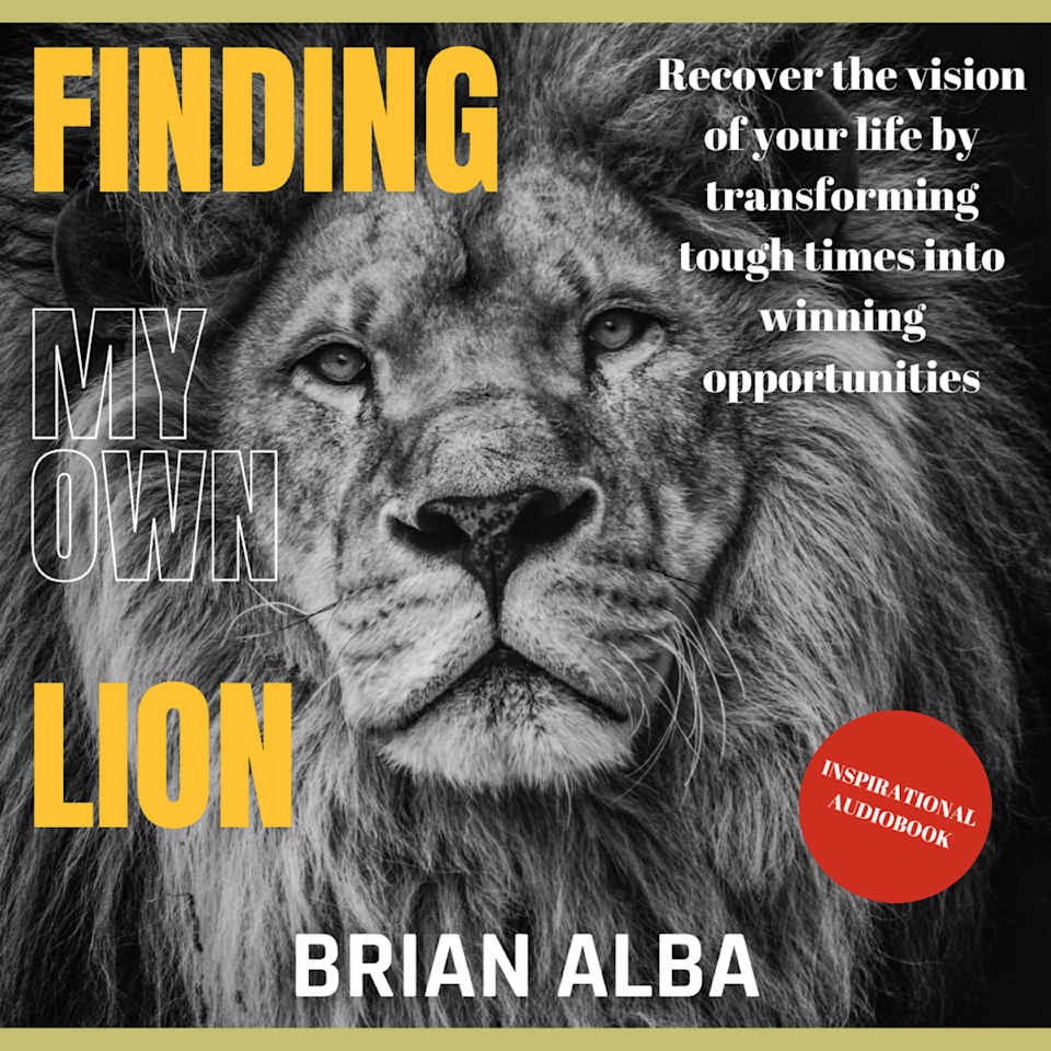 Finding my own Lion by Brian Alba - Audiobook (No Subscription)