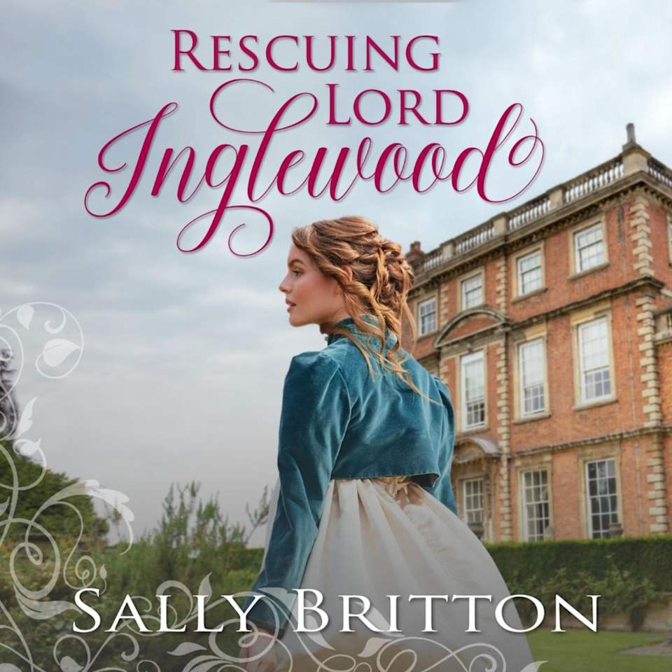 Rescuing Lord Inglewood by Sally Britton - Audiobook