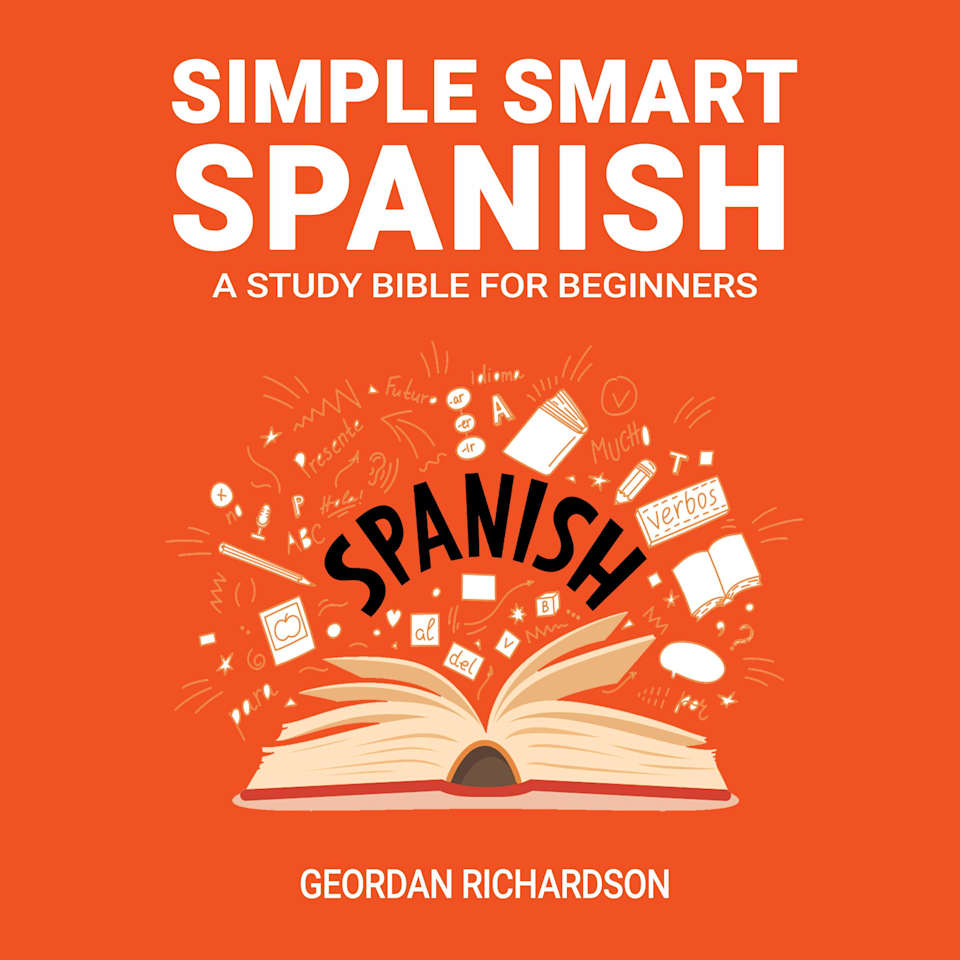 Simple Smart Spanish by Geordan Richardson - Audiobook