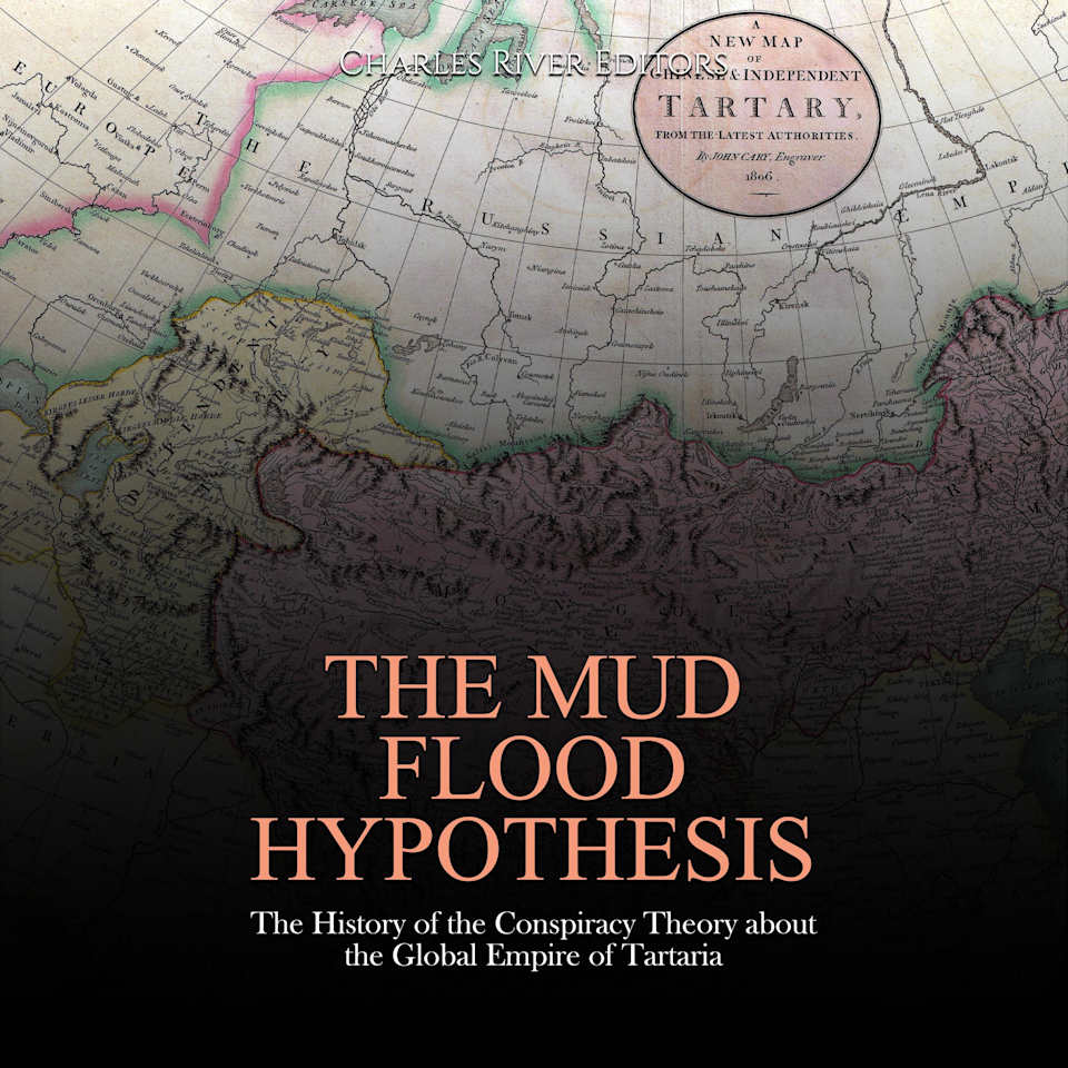 The Mud Flood Hypothesis: The History of the Conspiracy Theory about ...