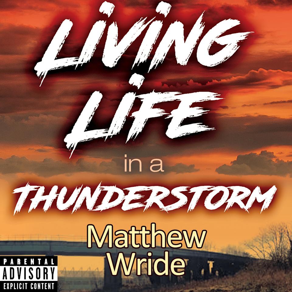 Living Life in a Thunderstorm by Matthew Wride - Audiobook