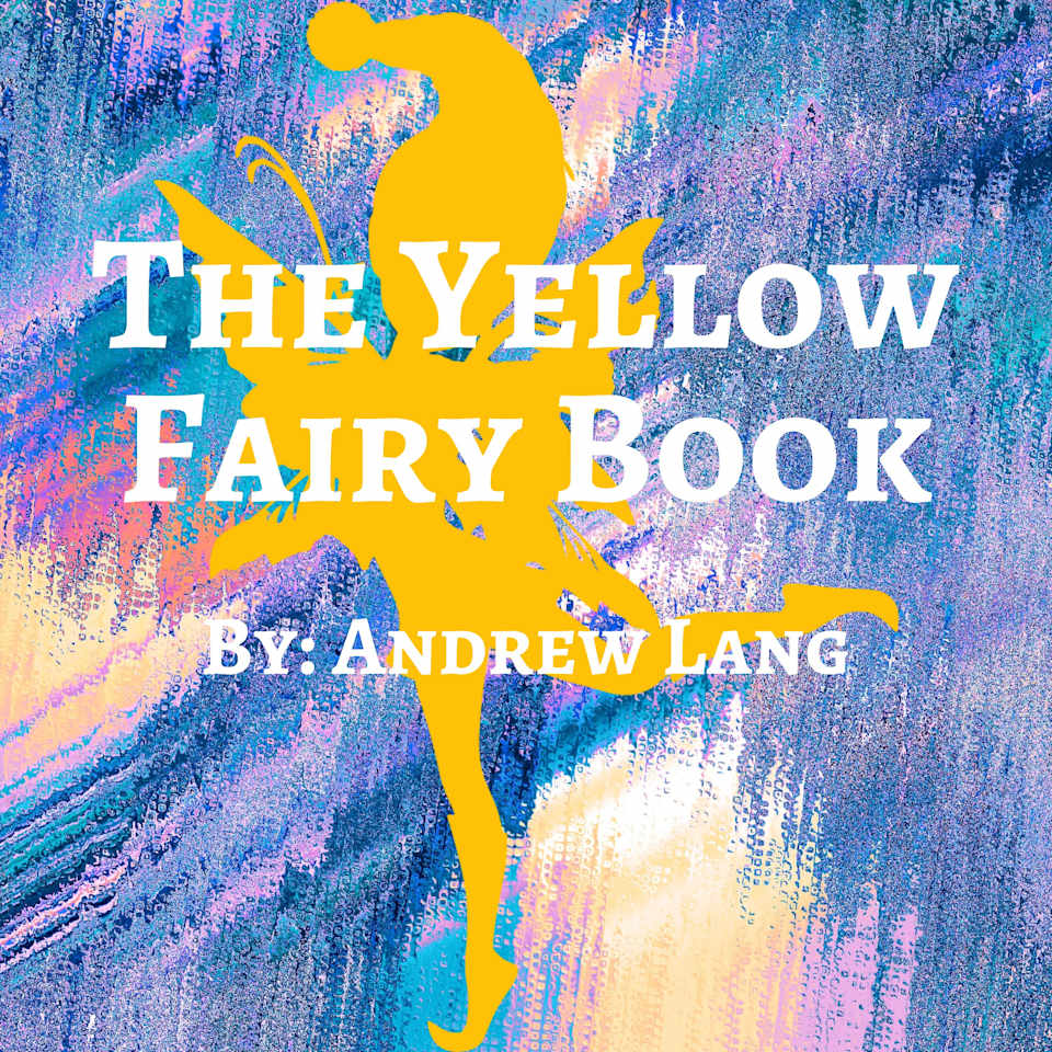 The Yellow Fairy Book by Andrew Lang - Audiobook