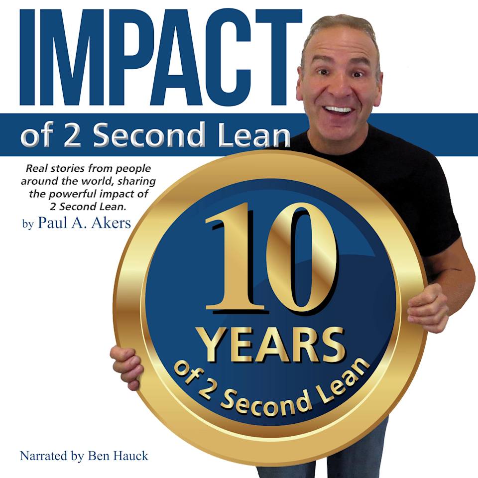 Impact of 2 Second Lean by Paul A. Akers - Audiobook