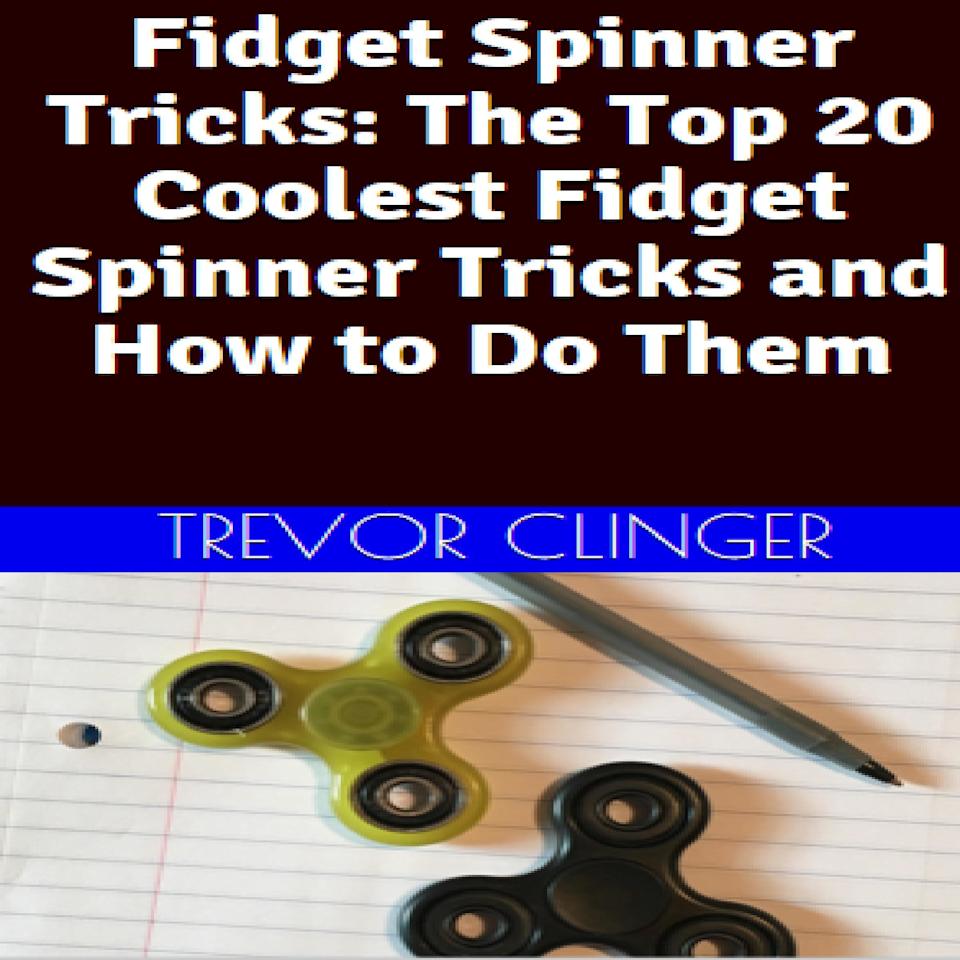 Fidget Spinner Tricks: The Top 20 Coolest Fidget Spinner Tricks And How ...