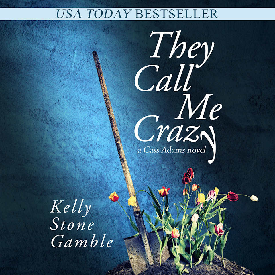 They Call Me Crazy by Kelly Stone Gamble - Audiobook