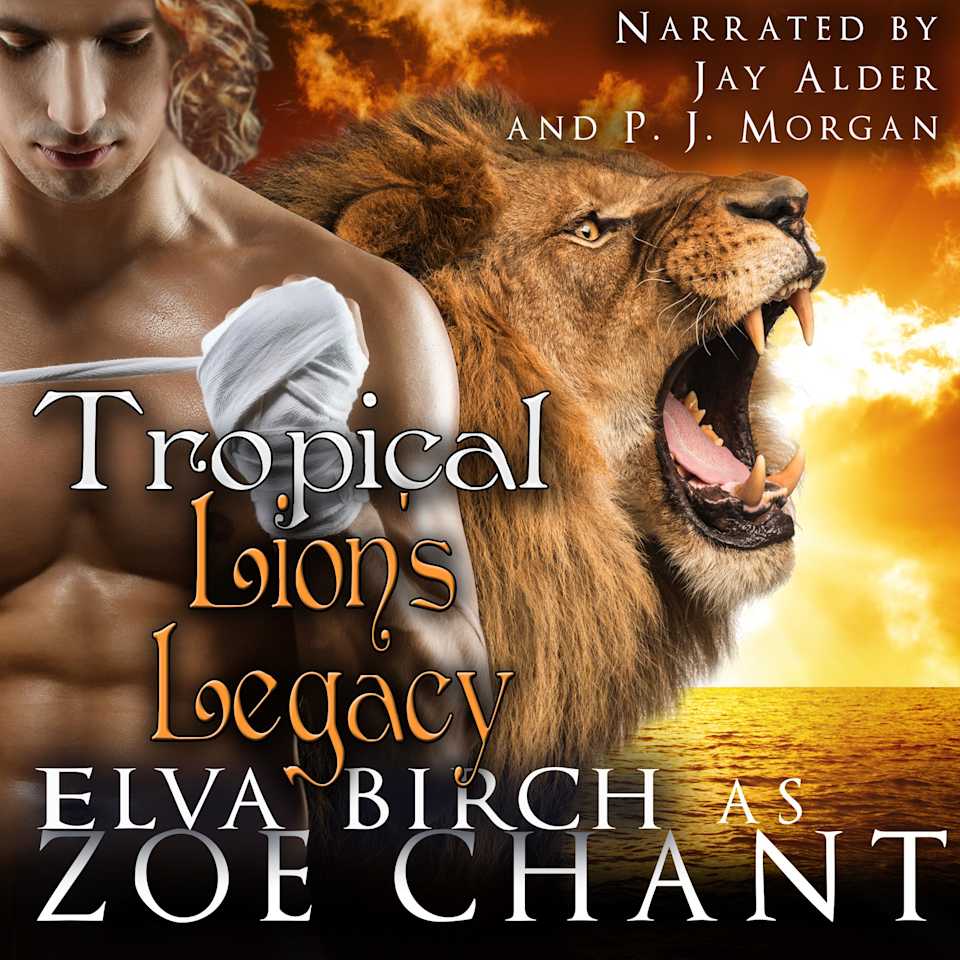 Tropical Lion's Legacy by Elva Birch & Zoe Chant - Audiobook