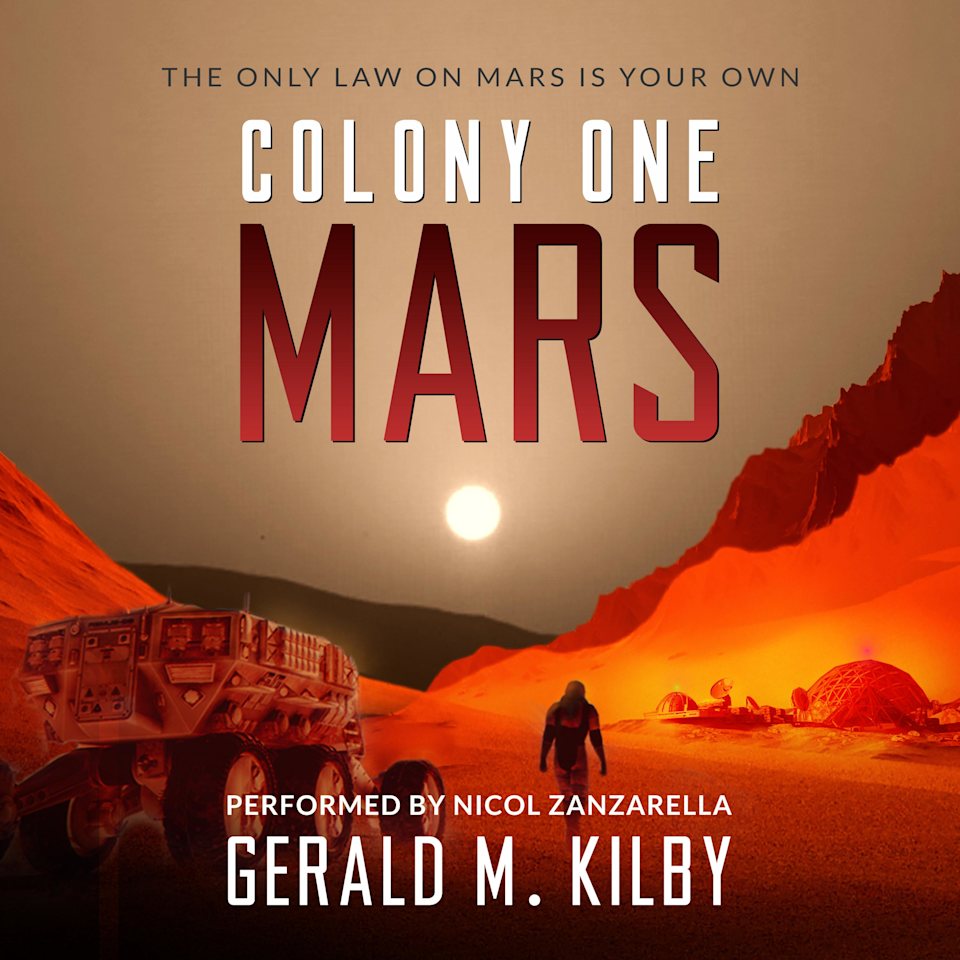 Colony One Mars by Gerald M. Kilby - Audiobook
