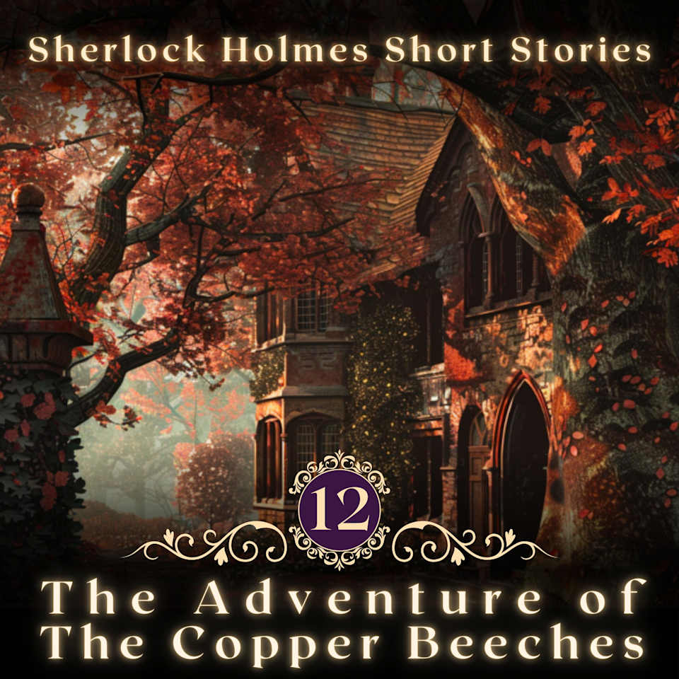 Sherlock Holmes: The Copper Beeches by Arthur Conan Doyle - Audiobook